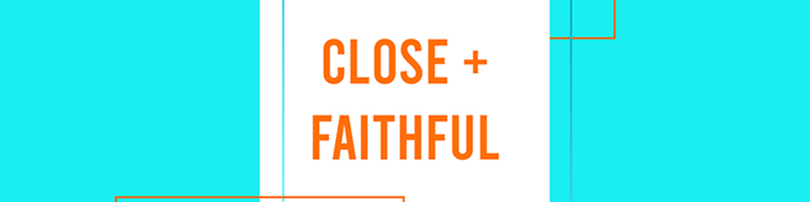 Close + Faithful: The Lord's Prayer - CrossPoint Modesto